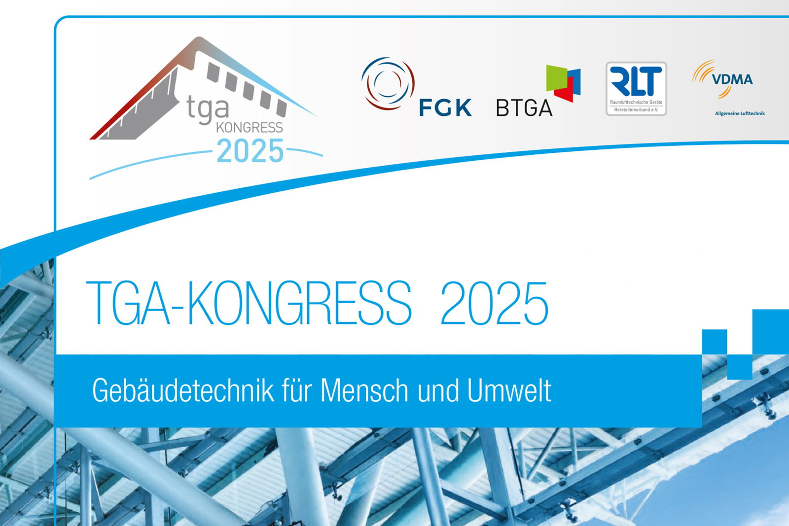 21. / 22. Mai 2025, Berlin - TGA-Kongress 2025 – Ge­bäu­de­tech­nik für Mensch und Um­welt