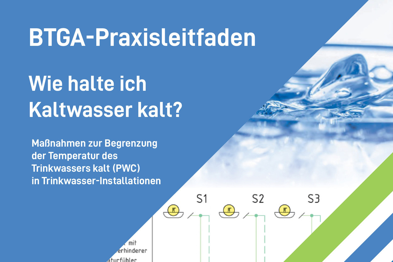 Trinkwasser-Installation - BTGA-Praxisleitfaden erschienen: „Wie halte ich Kaltwasser kalt?“